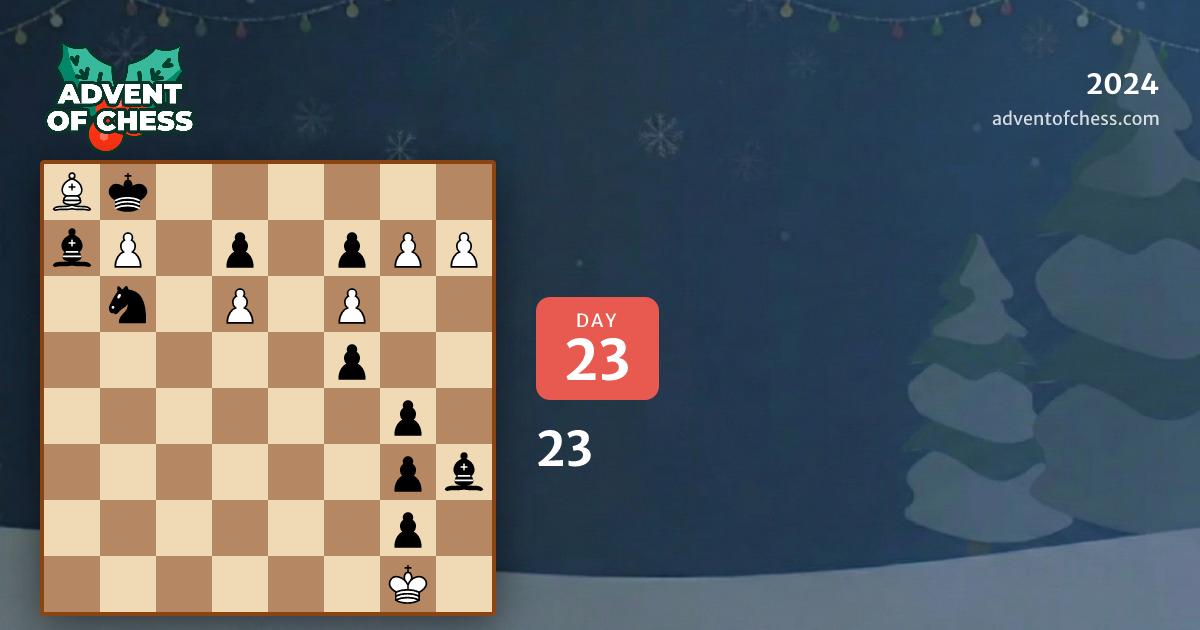 Day 23 - Advent of Chess 2024